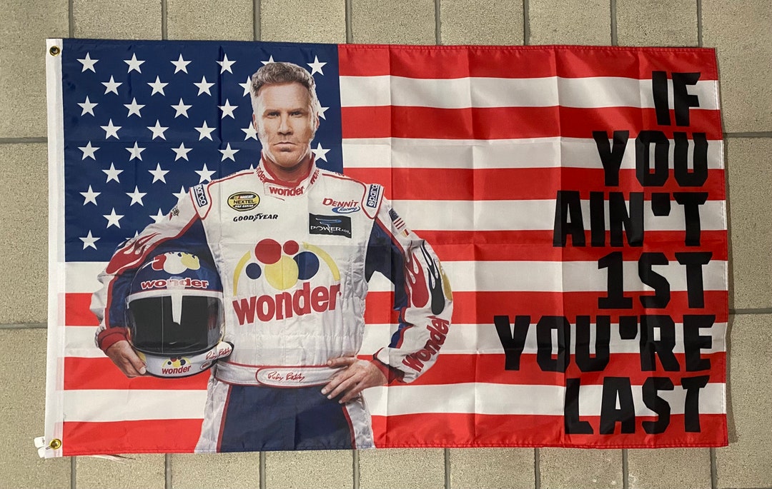 Racing Flag FREE SHIP Ricky Bobby If You Ain’t First You’re Last Beer ...