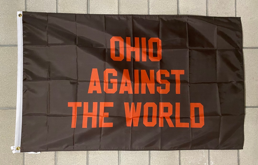 Ohio Against the World Flag FREE SHIP Browns Dawg Pound Dominate ...