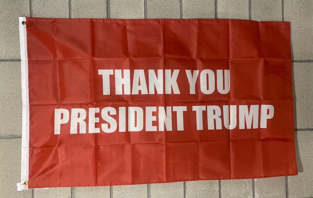 Thank You President Donald Trump Flag FREE SHIP America First Save ...