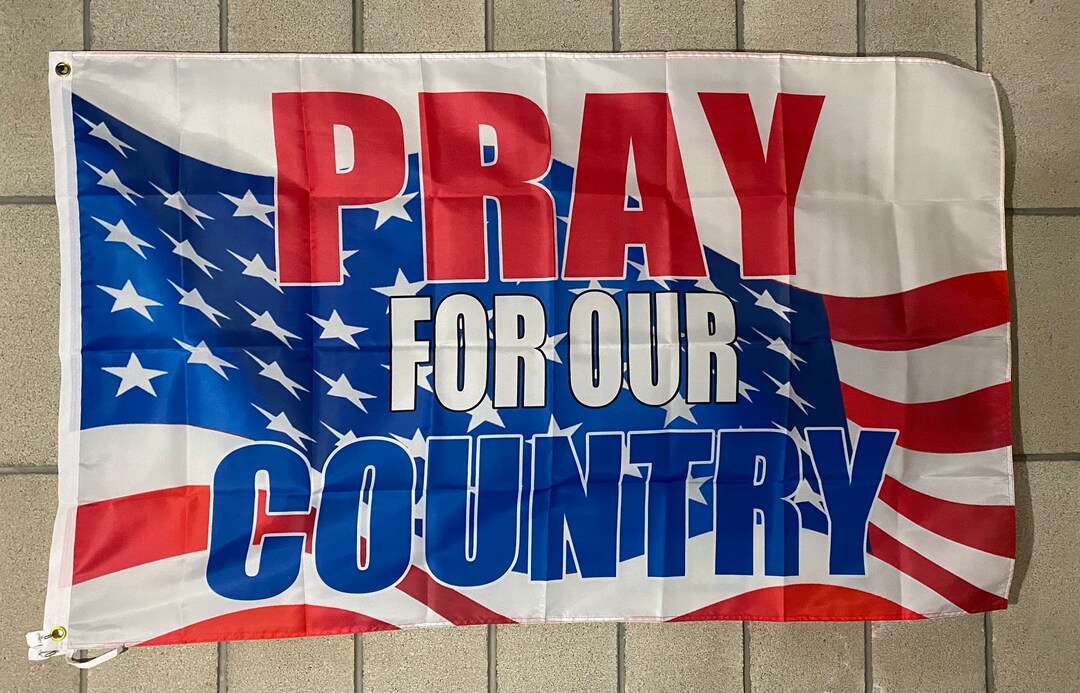 Pray for Our Country Flag FREE SHIP God Freedom 2024 Save America ...