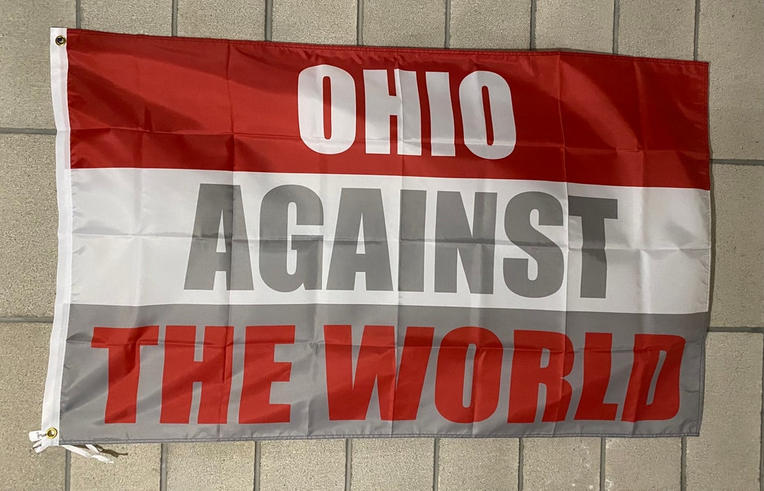 Ohio Against the World Flag FREE SHIP Buckeyes Dominate Motivate Ryan ...
