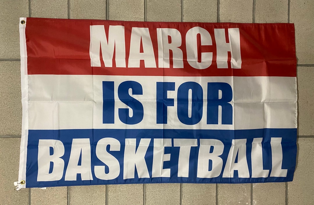 March is for Basketball Flag FREE SHIP College Ncaa Madness Big Dance ...