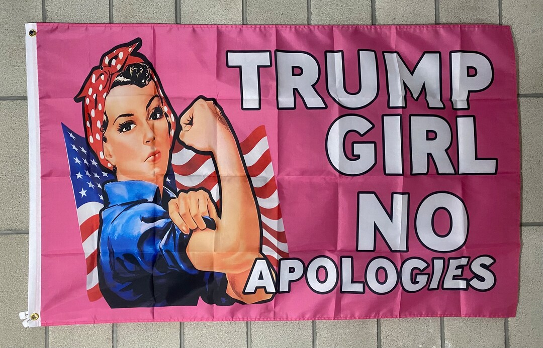 Donald Trump Girl No Apologies Flag FREE SHIP President Save America ...