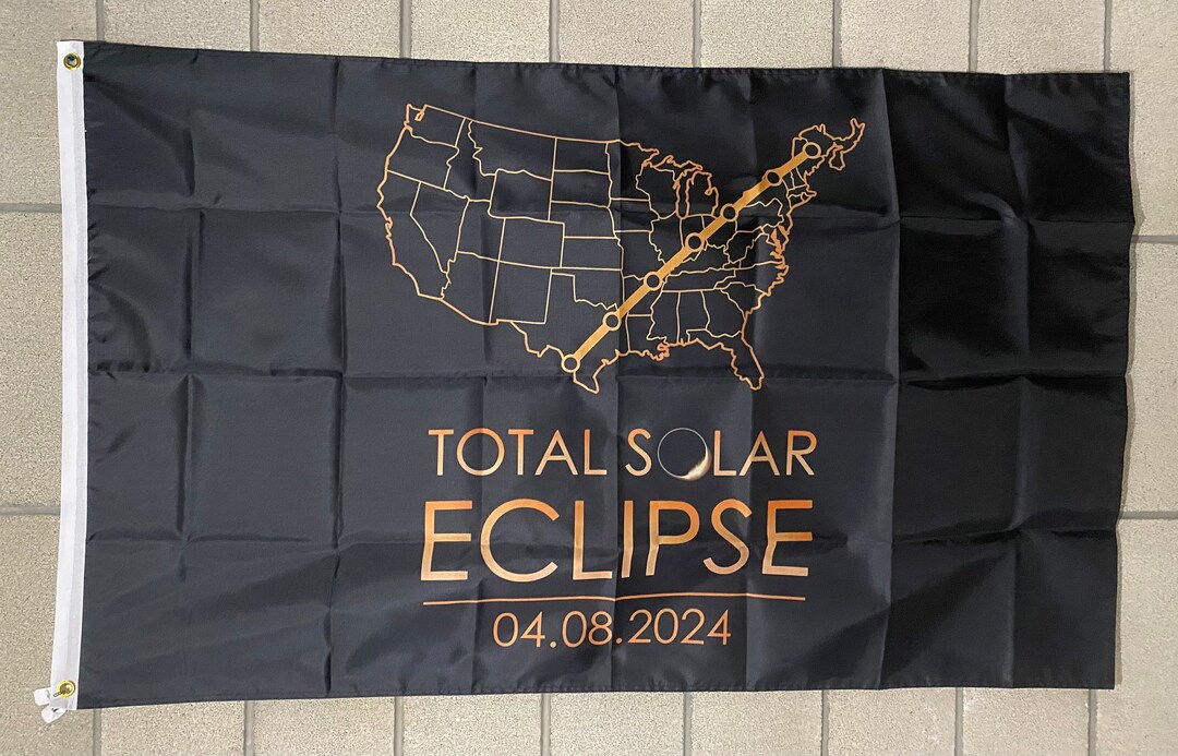 Total Solar Eclipse April 8th 2024 Flag FREE USA SHIPPING Totality ...