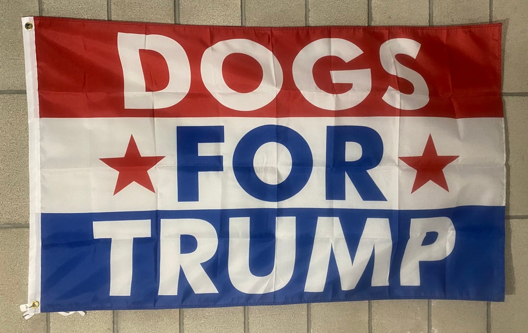 Dogs for Donald Trump Flag FREE SHIP Pet Vote Republican God Freedom ...