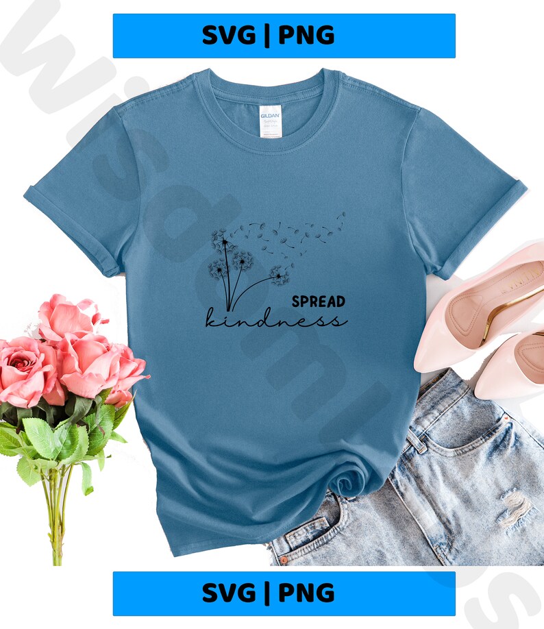 Spread Kindness Dandelion Svg, Be Kind Svg, Inspirational Tshirt Svg ...