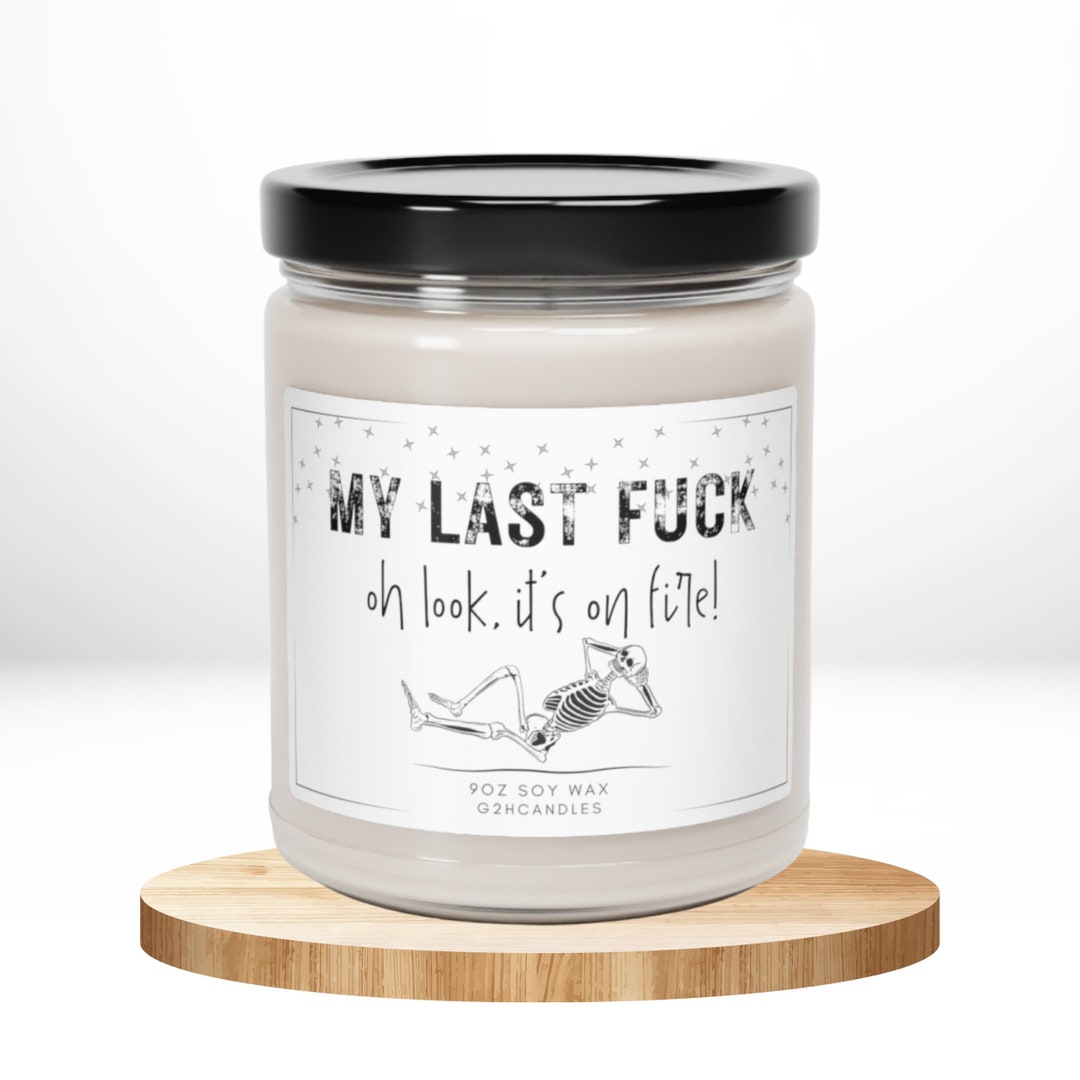 My Last Fuck Candle Halloween Skeleton Scented Candle Inappropriate Gag ...