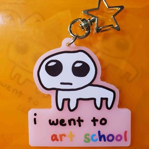 I Went to Art School Yippee / TBH Creature Solid Acrylic Keychain READ DISC - Etsy