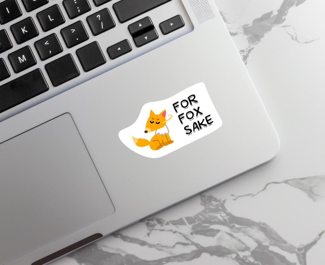 For Fox Sake STICKER, for Water Bottles, Laptops, Planners, Phone Cases ...