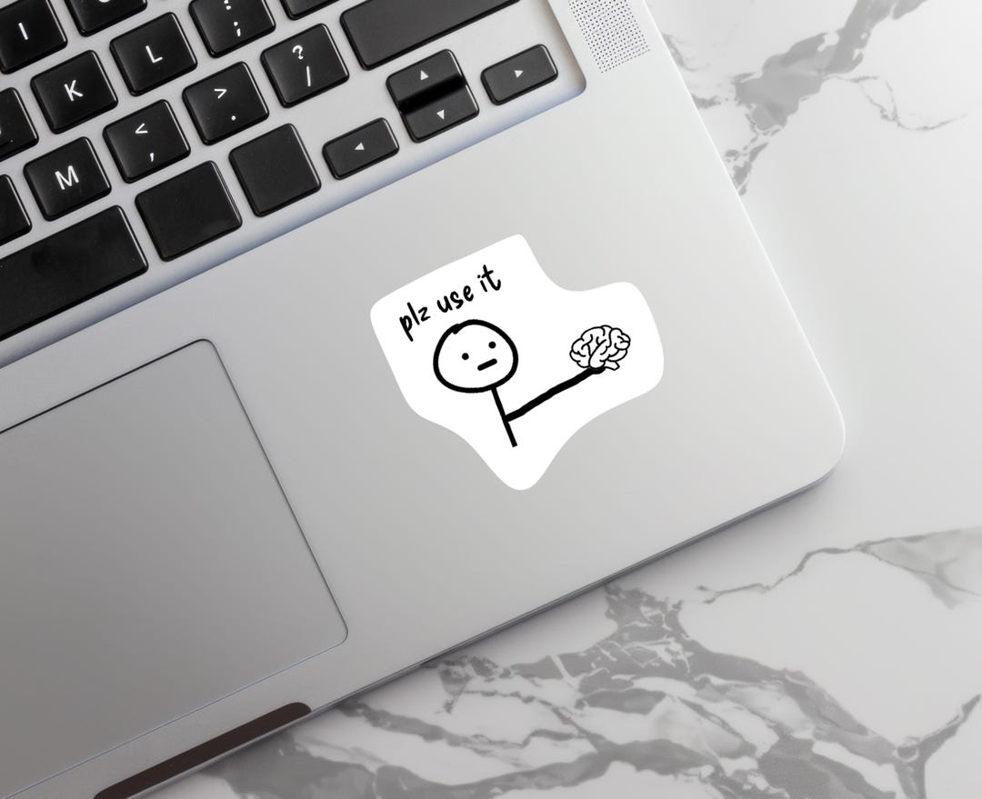 Plz Use It your Brain STICKER, for Water Bottles, Laptops, Planners ...