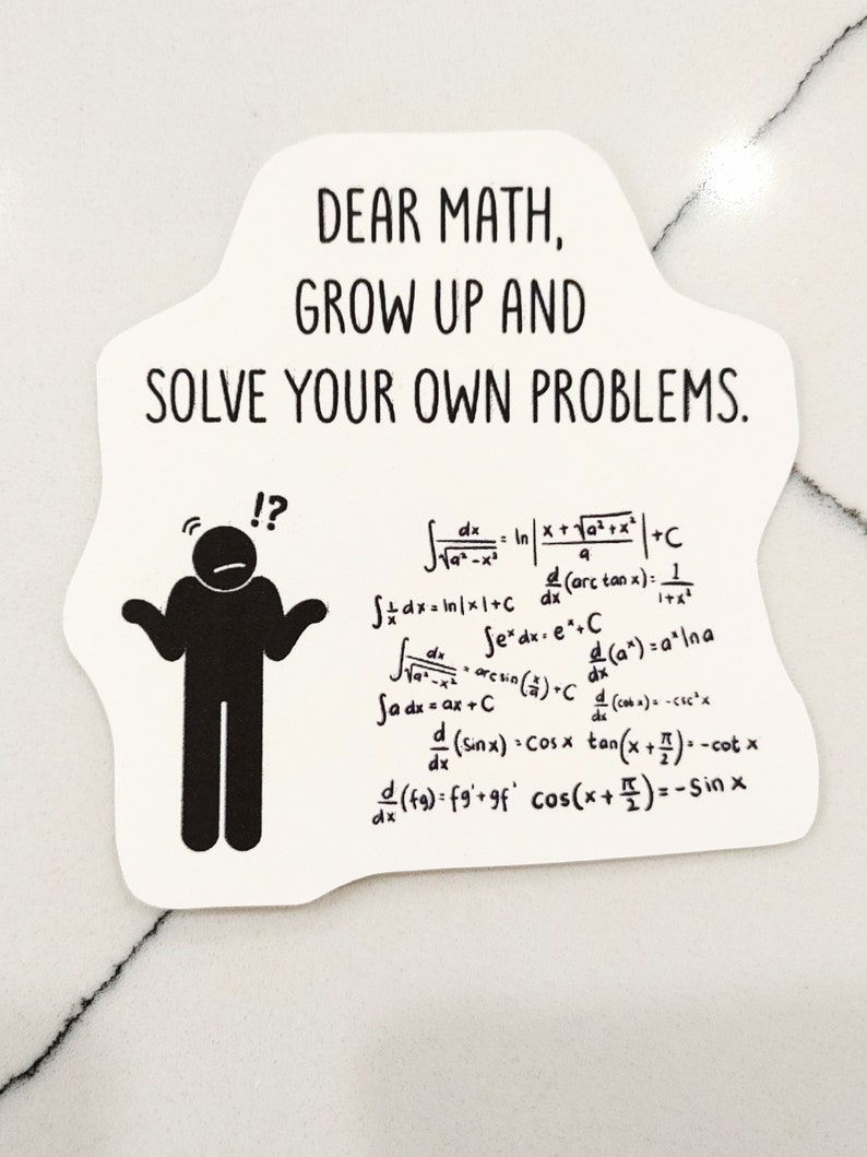 Dear Math Grow up and Solve Your Own Problems Sticker - Etsy