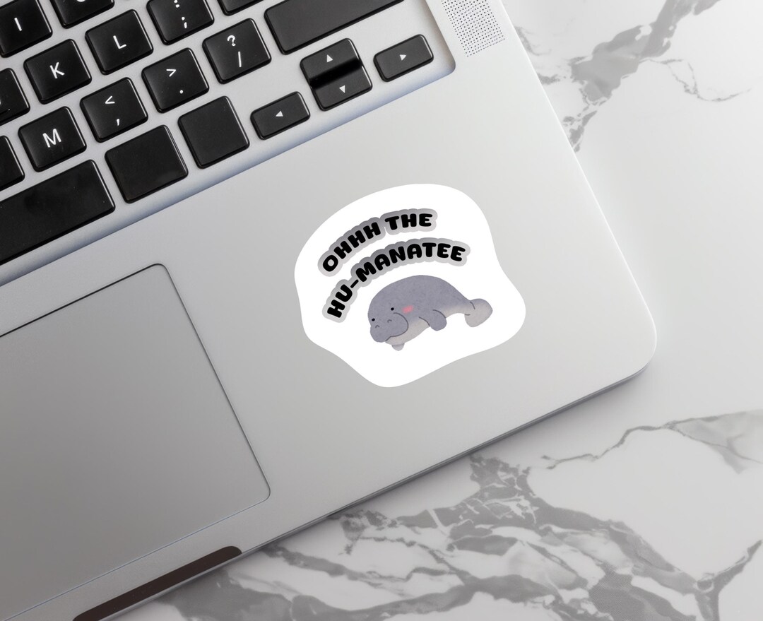 OHHH the Hu-manatee STICKER, for Water Bottles, Laptops, Planners ...