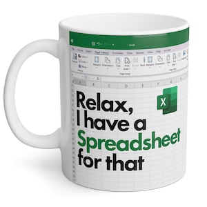 Relax I Have a Spreadsheet for That Mug - Excel Geek Gift - Etsy