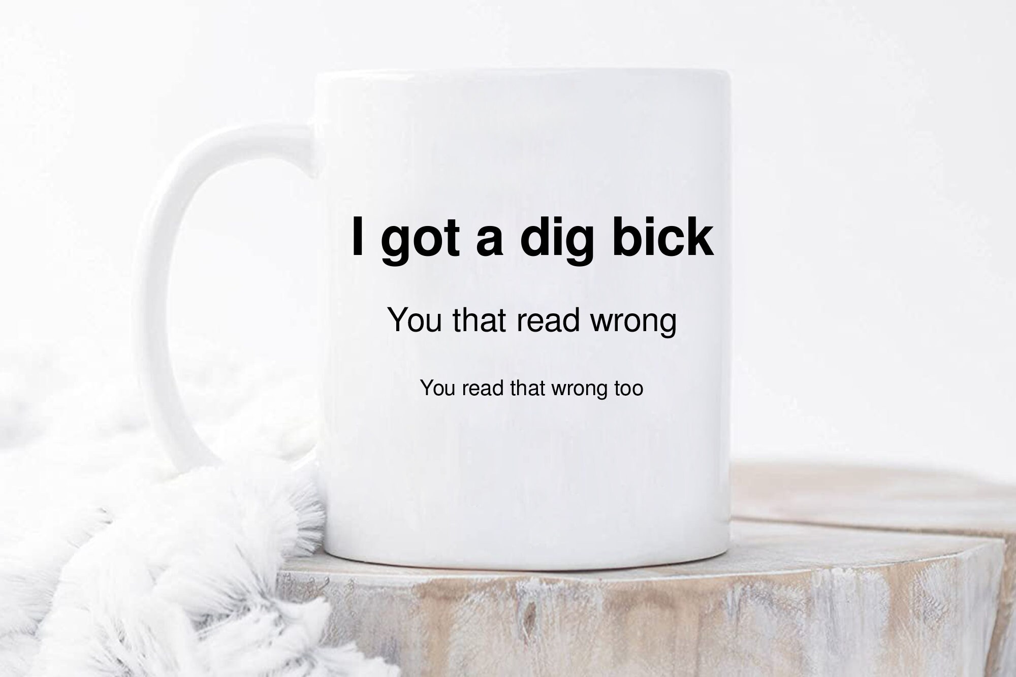 Ive Got A Dig Bick Mug Etsy