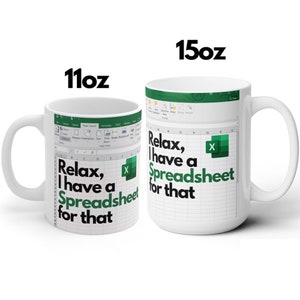 Relax I Have a Spreadsheet for That Mug - Excel Geek Gift - Etsy