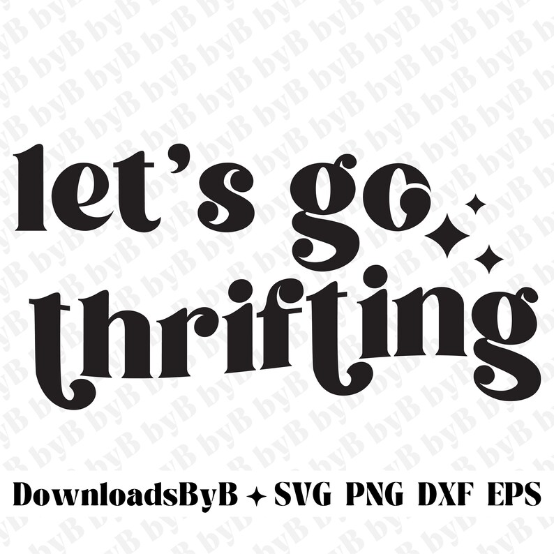 Lets Go Thrifting SVG Files for Cricut Thrifter SVG I Love Thrifting ...