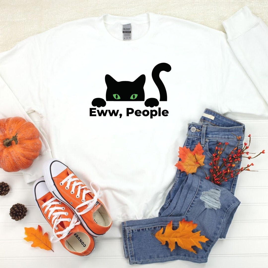 Ewww People Sweatshirt, Ew People, Hipster Shirt, Funny Sweatshirt ...