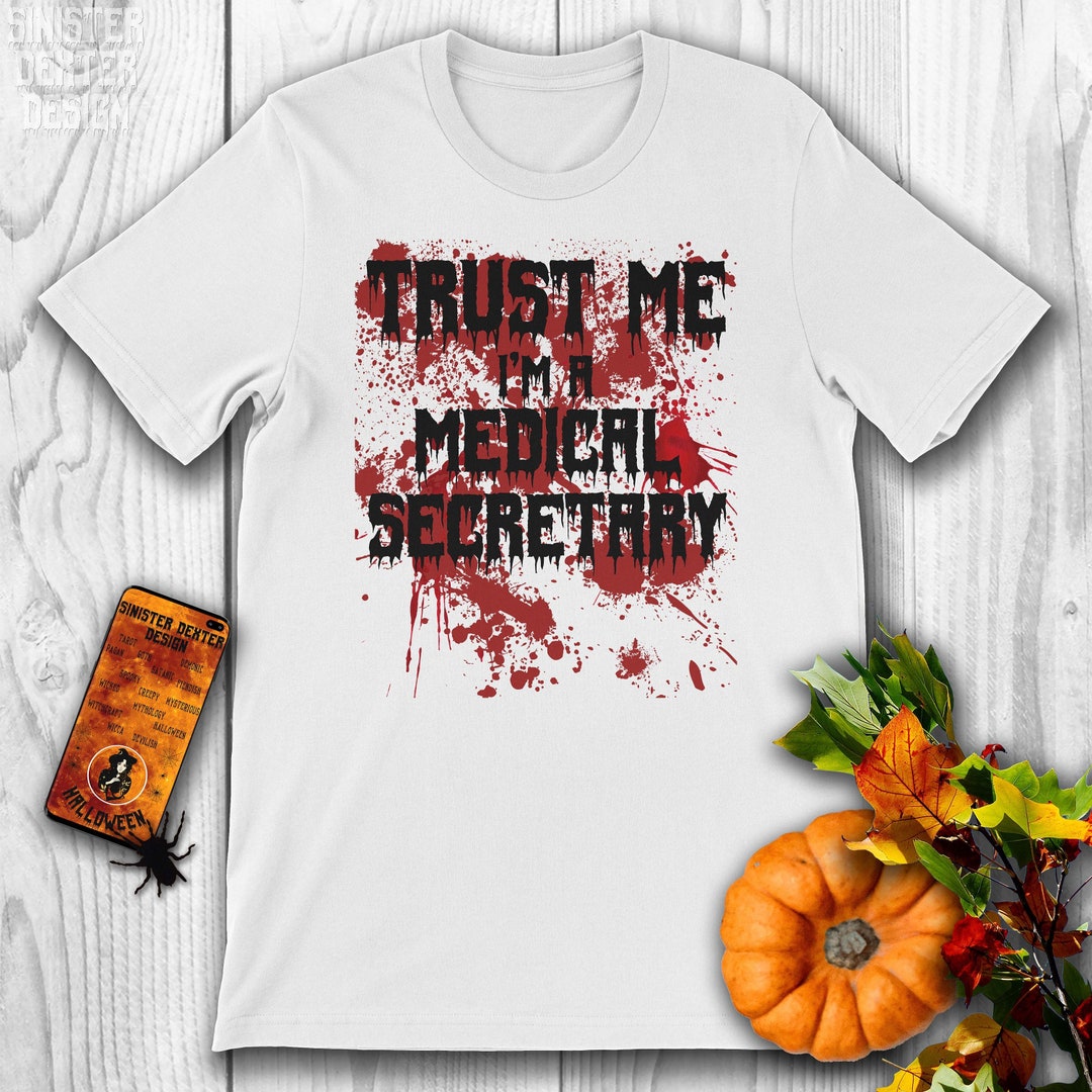 Bloody Trust Me I'm a Medical Secretary Scary Halloween Design T-shirt ...