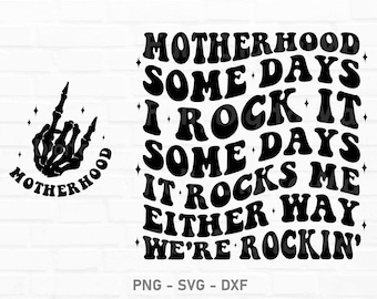 Motherhood Some Days I Rock It Svg, Some Days I Rock It Some Days It Rocks Me Svg, Mama Svg ...
