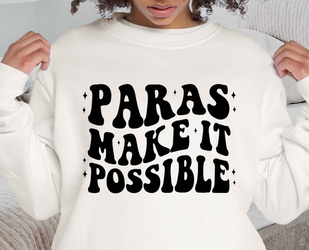Paras Make It Possible SVG, Paraprofessional Svg, Paras Svg, Substitute ...