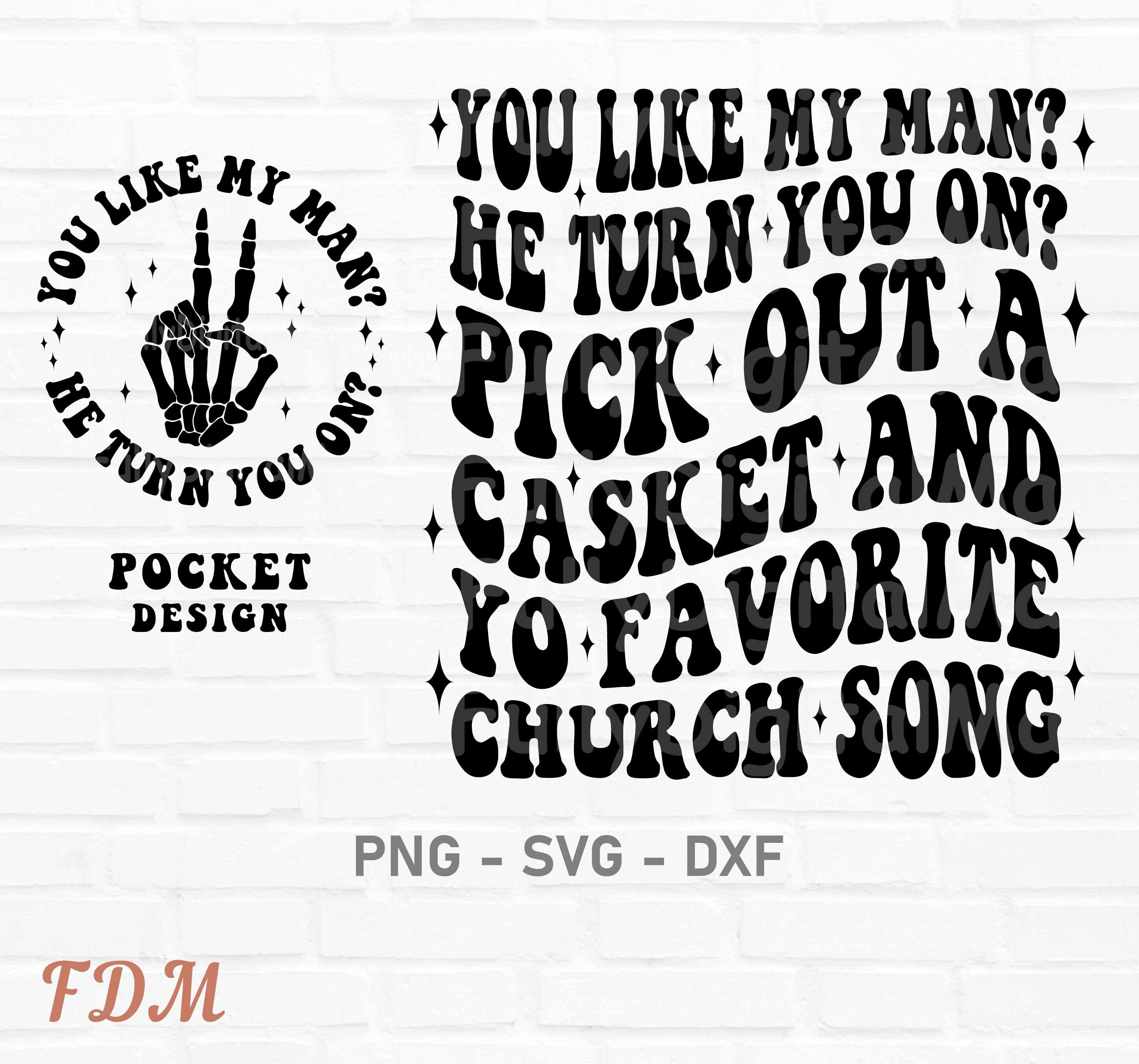 You Like My Man? He Turn You On? Pick Out A Casket and Yo Favorite ...