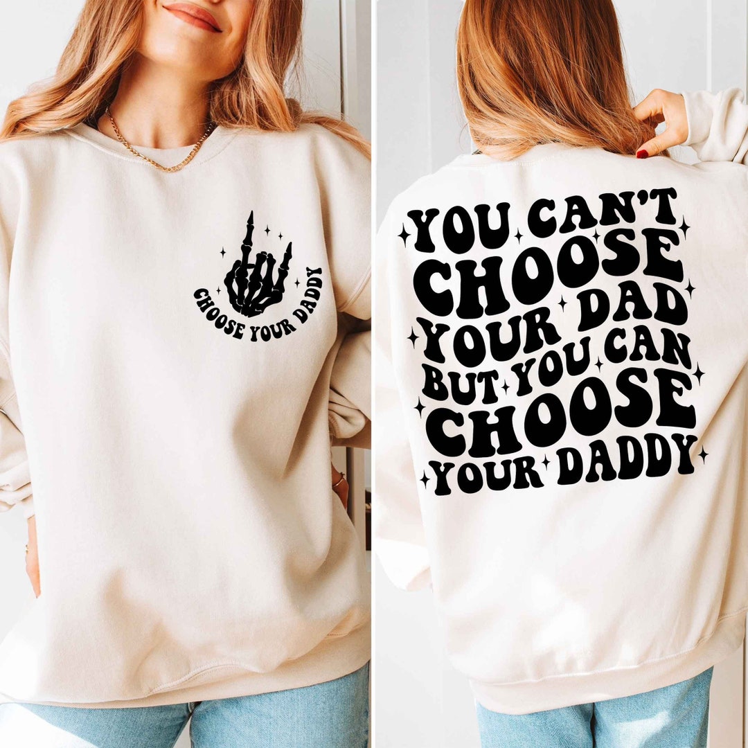 You Can't Choose Your Dad but You Can Choose Your Daddy Svg, Funny Quote Svg, Sarcasm Svg ...