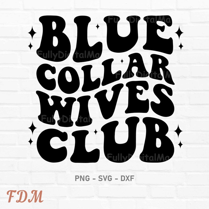 Blue Collar Wives Club Png Blue Collar Svg Blue Collar Wife - Etsy