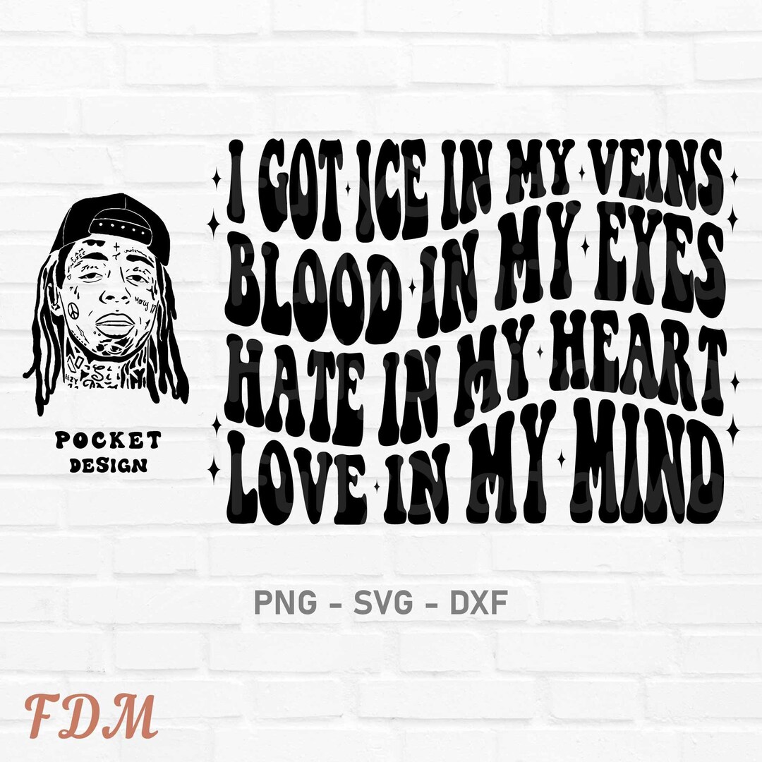 I Got Ice In My Veins Svg I Got Ice Png Hello Mf Svg Lifes A Bitch Png Svg Digital Download Hip