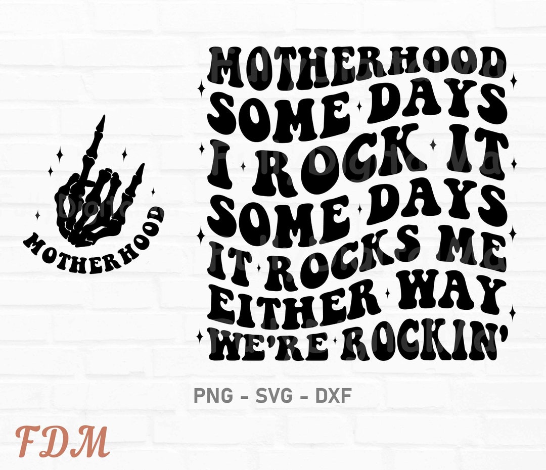 Motherhood Some Days I Rock It Svg, Some Days I Rock It Some Days It Rocks Me Svg, Mama Svg ...