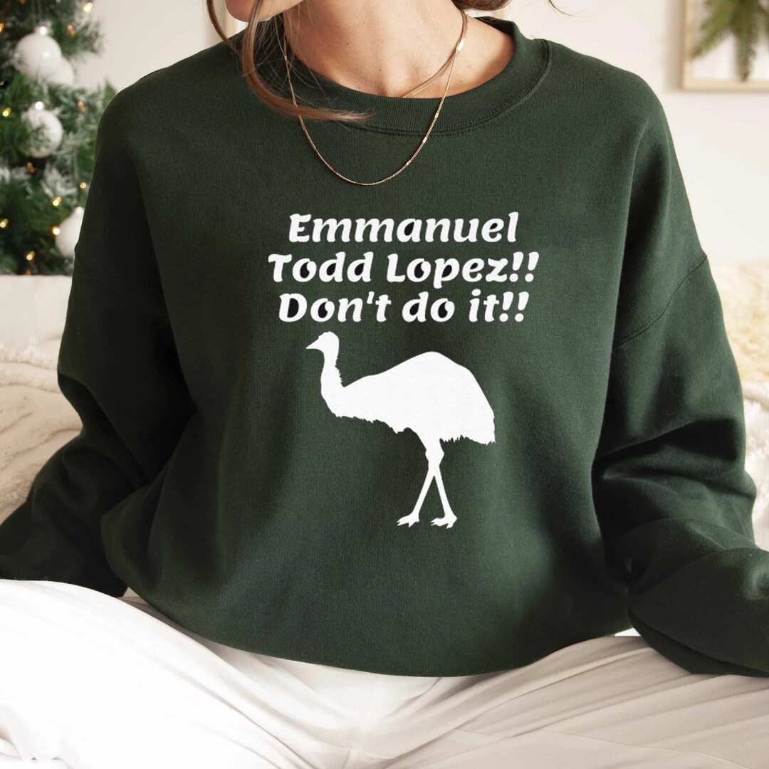 Emmanuel the Emu Emmanuel Don't Do It Shirt Tiktok - Etsy