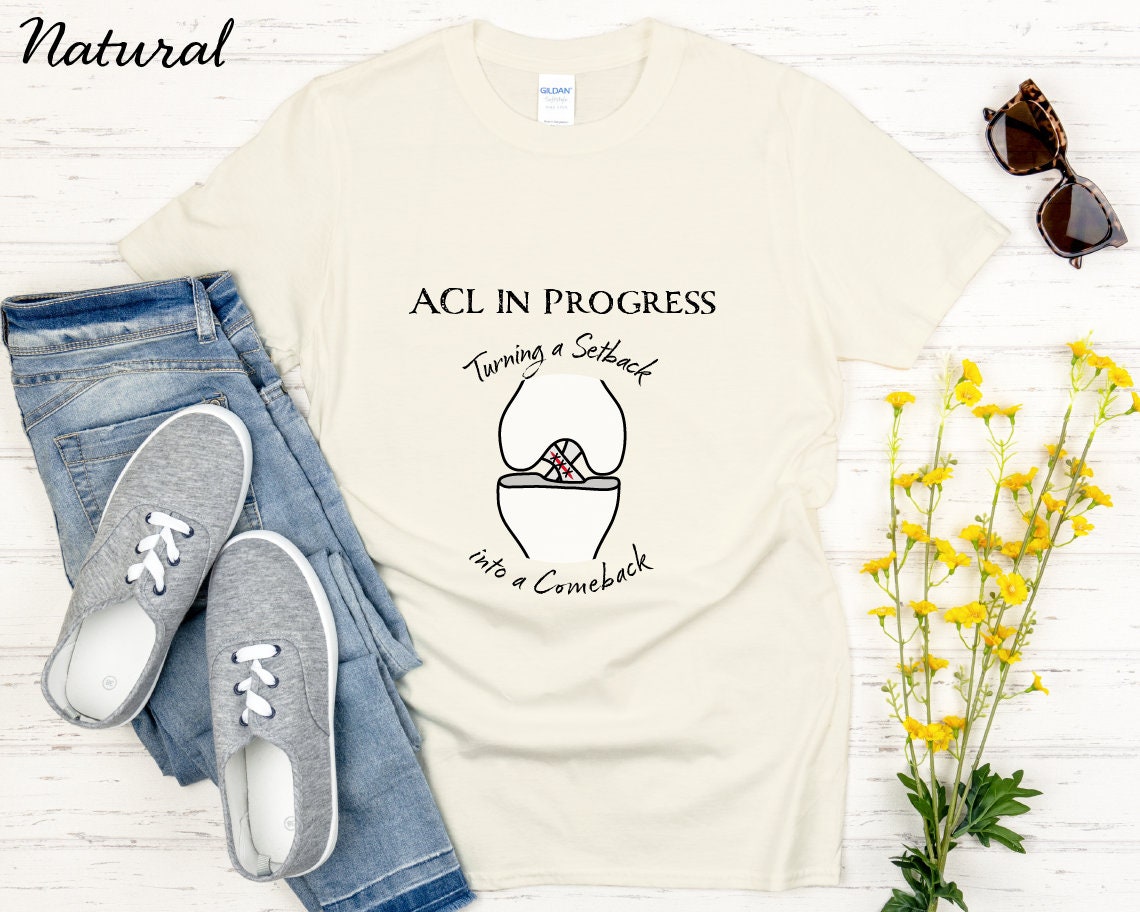 ACL in Progress Shirt, Turning a Setback to a Comeback Tshirt, ACL ...