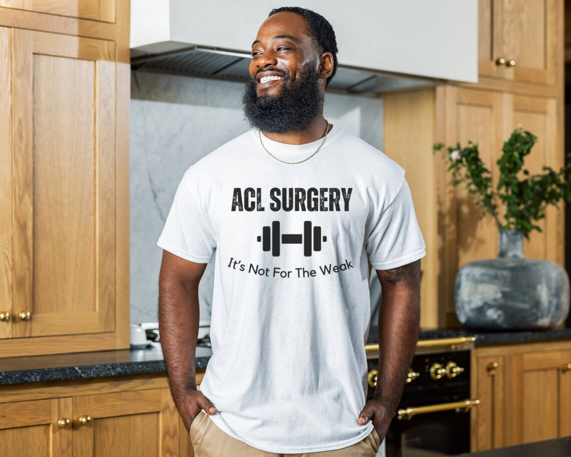 ACL Surgery Its Not for the Weak Shirt, ACL Surgery Gift, Post Knee ...