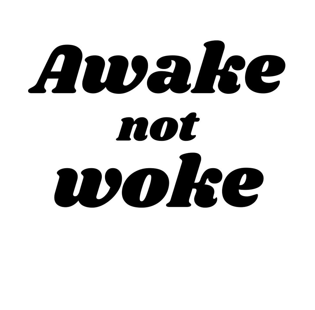 Awake Not Woke Logo Png - Etsy