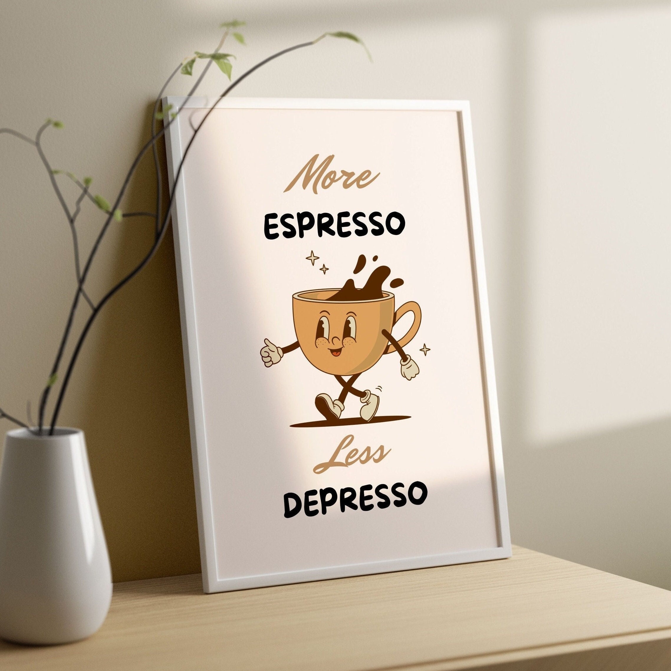 More Espresso Less Depresso, Coffee Printable Wall Art, Motivational ...