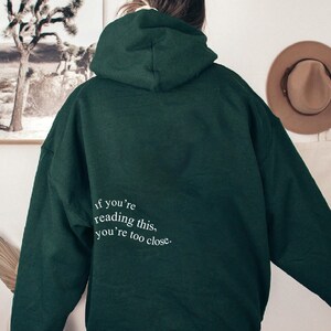 If You Are Reading This You Are Too Close Hoodie, Aesthetic Hoodies With Sayings on Back, Trendy ...
