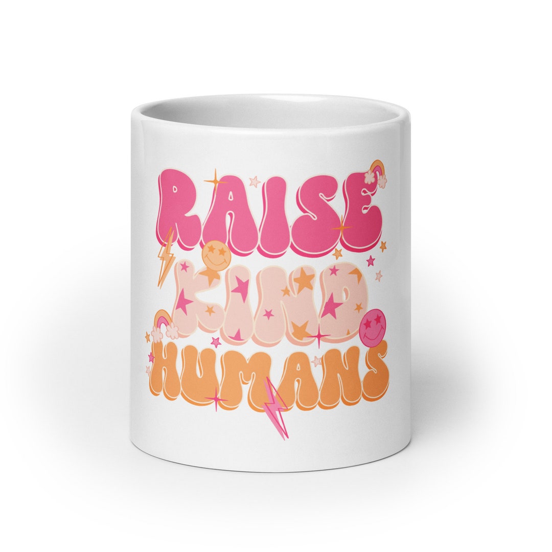 Raise Kind Humans 20 Oz Coffee Mug - Etsy