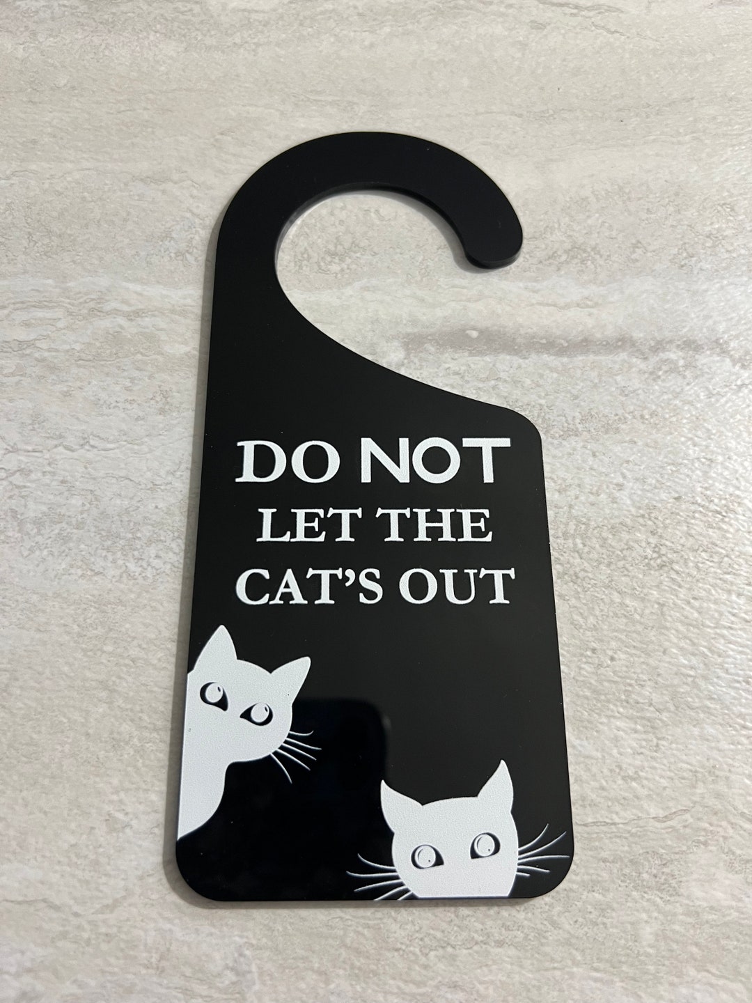 Do Not Let the Cat's Out Door Hanger Sign Acrylic Door - Etsy