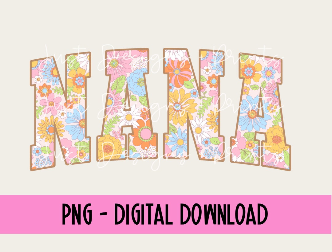 Nana Retro Flower Png, Nana Varsity Png, Retro Nana Png, Nana Sublimation Design, Nana Png ...