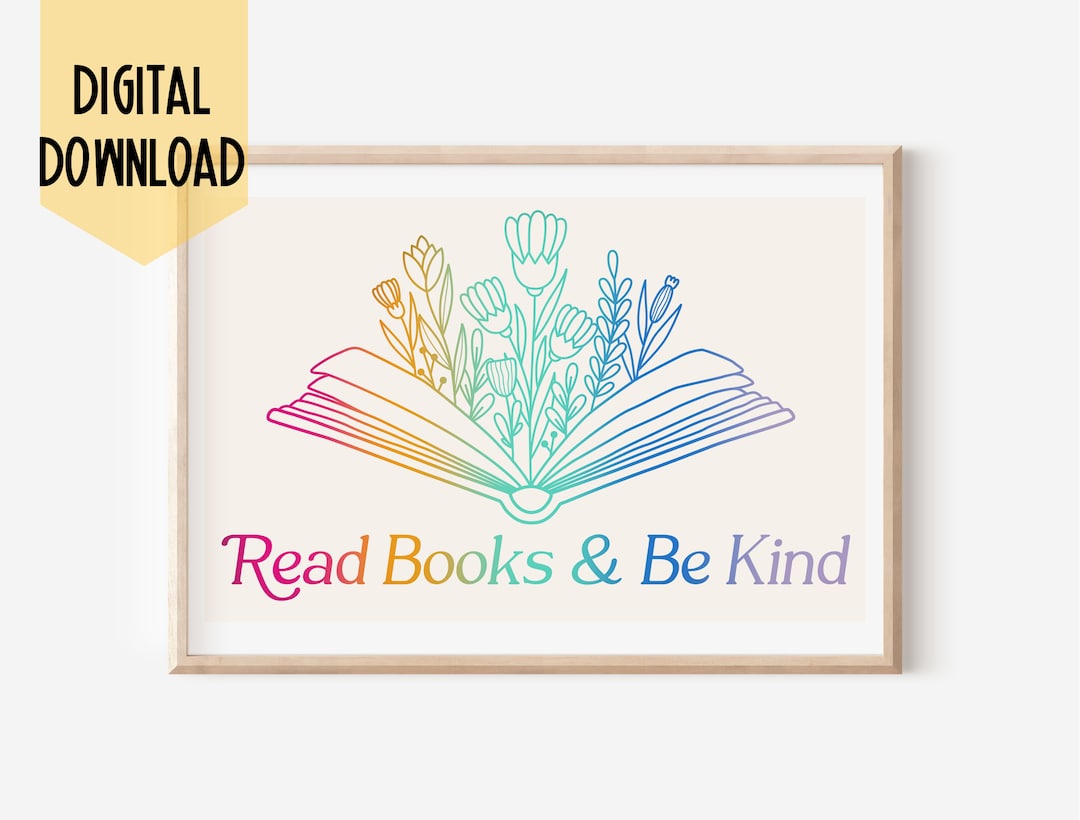 Read Books and Be Kind Digital Download Wall Art, Booktok Prints, Book ...