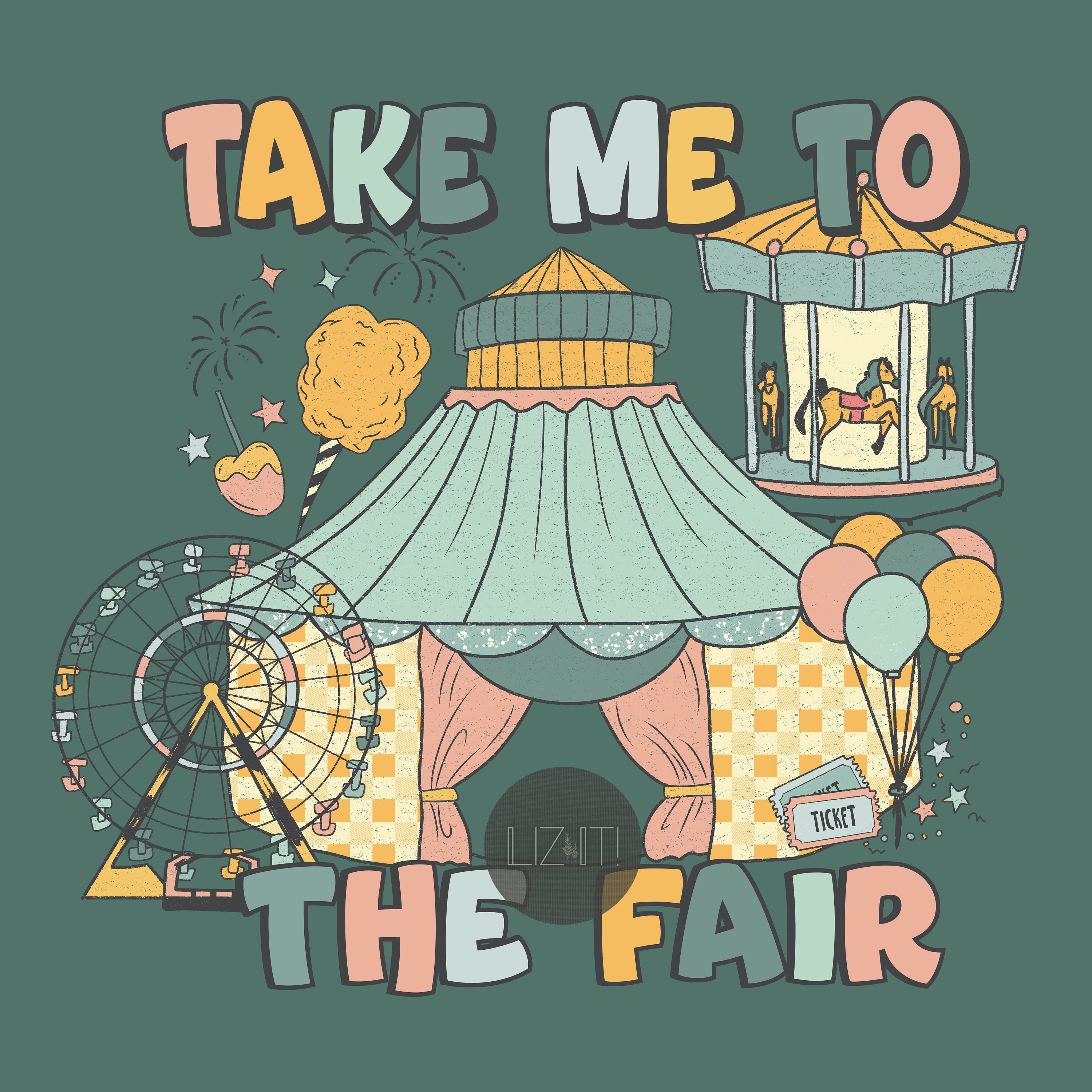 Take Me to the Fair- PNG T Shirt Design, Trendy, Carnival, Muted Pastel ...