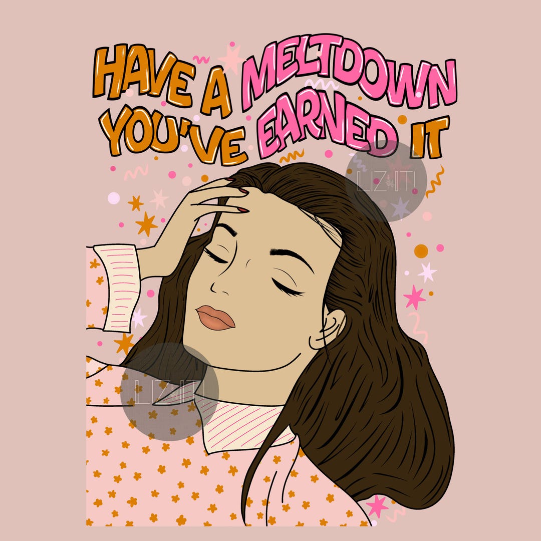 Have a Meltdown You’ve Earned It- PNG Shirt Design, Pop Art, Funny ...