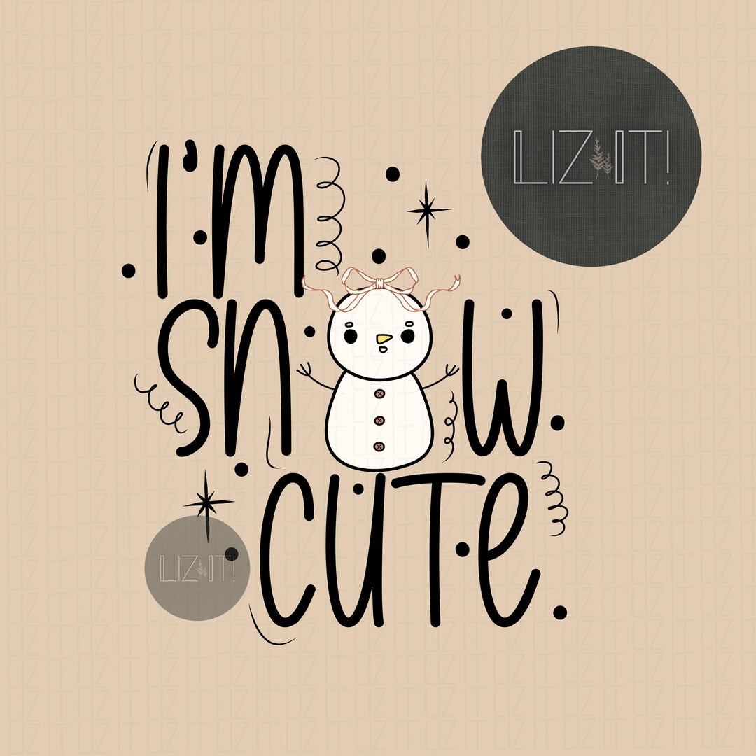 Im Snow Cute Digital PNG Shirt Design, Kid Friendly, Bow, Snowman ...