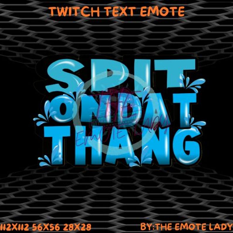 Twitch Emote Spit on Dat Thang - Etsy