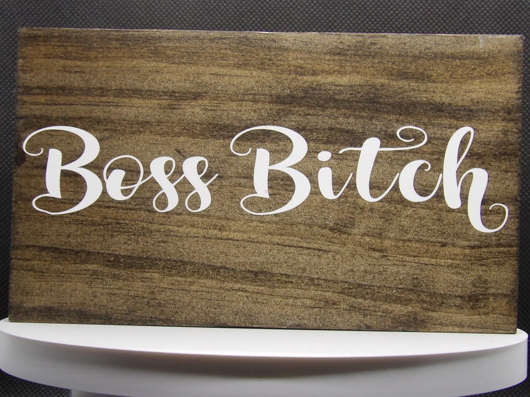 Boss Bitch |funny Sign | Mini Wood Sign | Office Decor | Naughty Decor ...