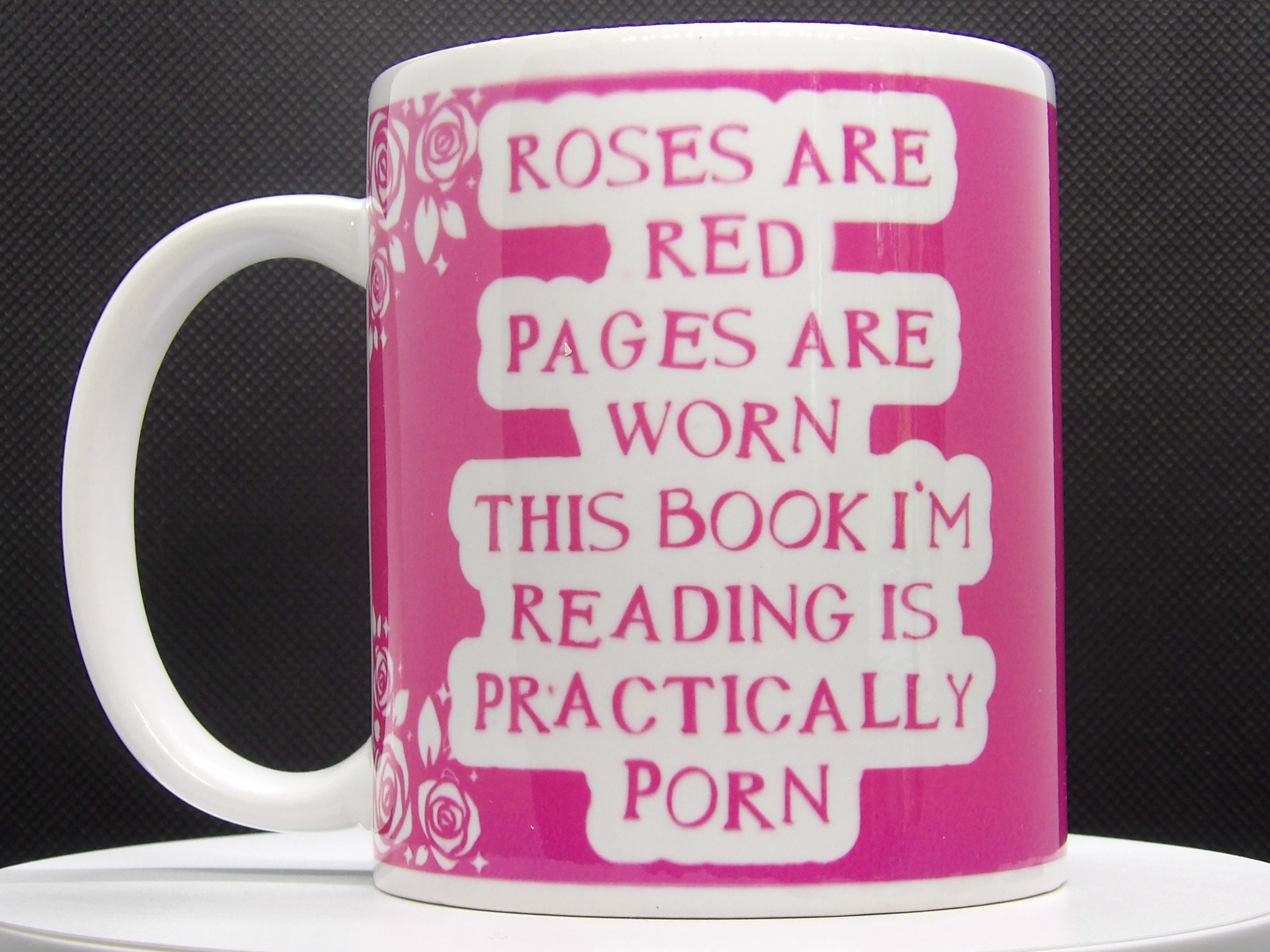 Roses Are Red Pages Are Worn This Book I'm Reading is Practically Porn Funny Mug Sarcastic Mug ...