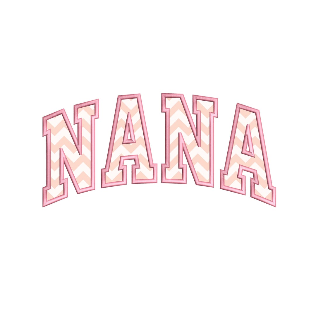 Nana Curved Applique Embroidery Design, Arched Satin Stitch, 6 Sizes ...