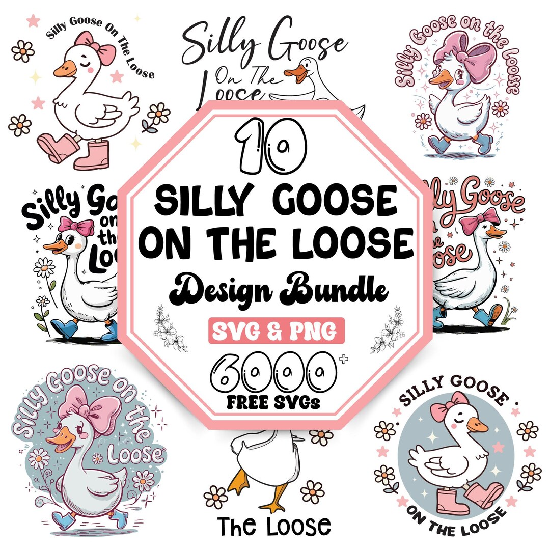 Silly Goose on the Loose Svg |playful Goose Svg |funny Goose Svg |sassy ...
