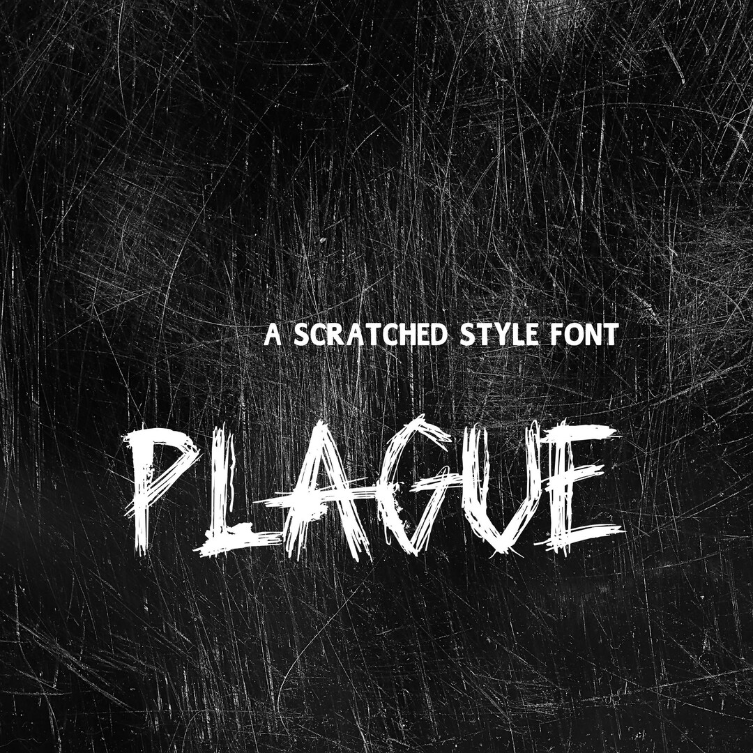 PLAGUE Scratched Font "ttf, WOFF, WOFF2, Otf, Formats Included" Font ...