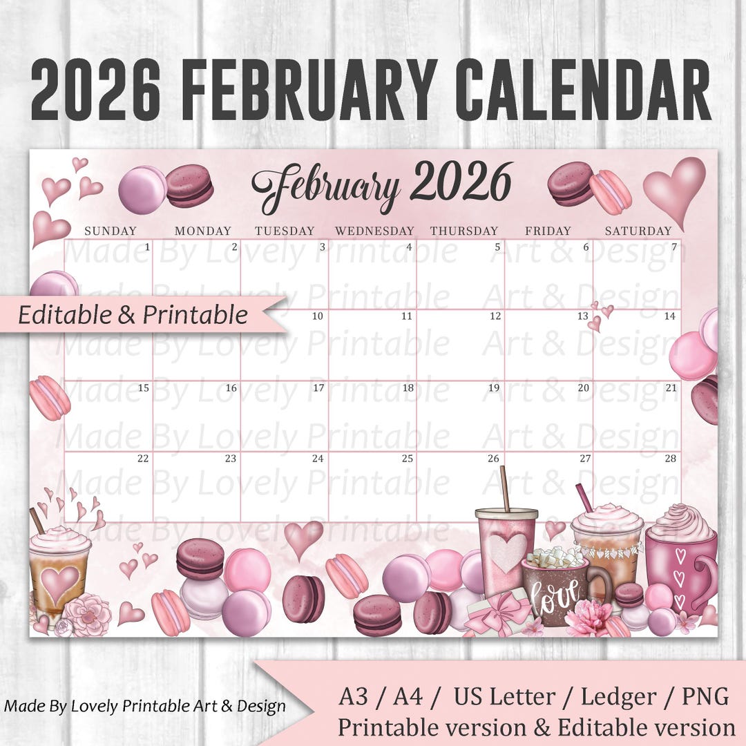 EDITABLE February 2026 Calendar, Happy Valentine, Sweet Treats & Coffee ...