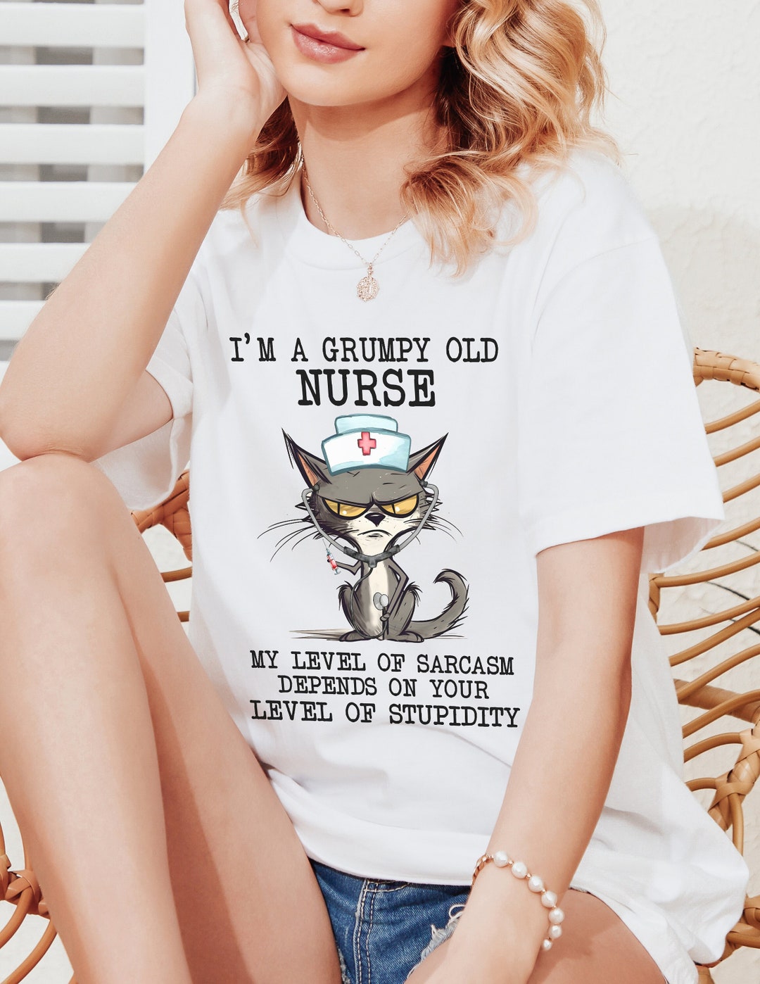I'm a Grumpy Old Nurse My Level of Sarcasm Depends on Your Level of ...